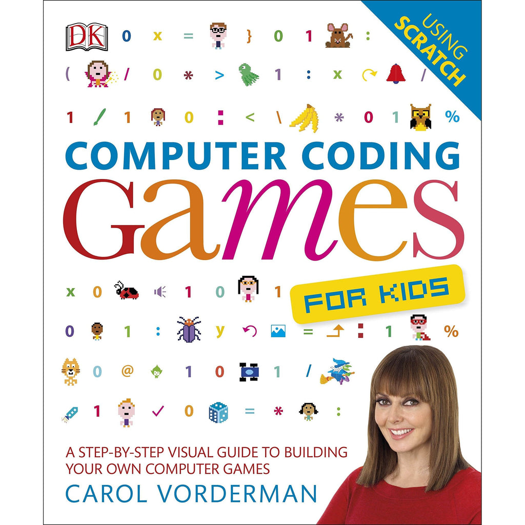 Computer Coding Games for Kids: A Step-by-Step Visual Guide to Buildin