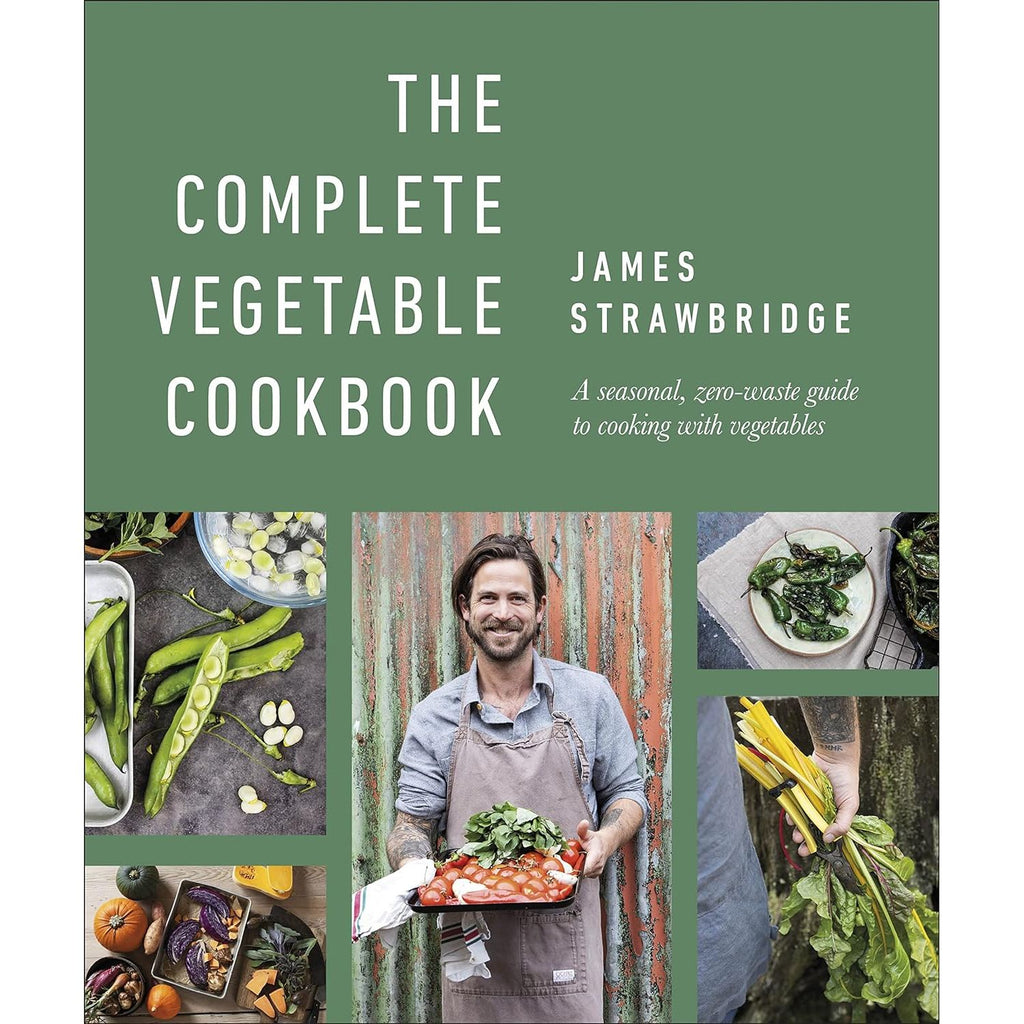 The Complete Vegetable Cookbook: A Seasonal, Zero-waste Guide to Cooki