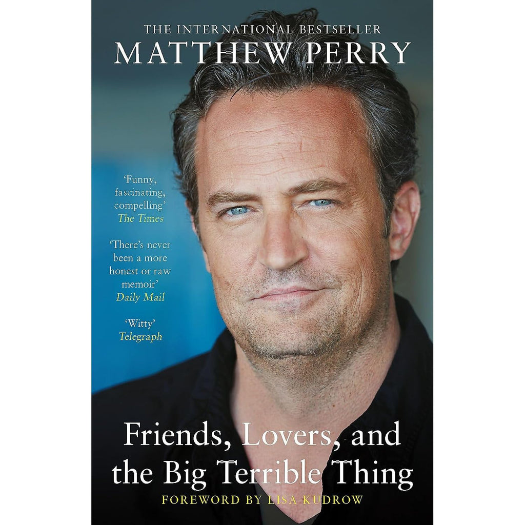 Friends, Lovers and the Big Terrible Thing: The powerful memoir from t