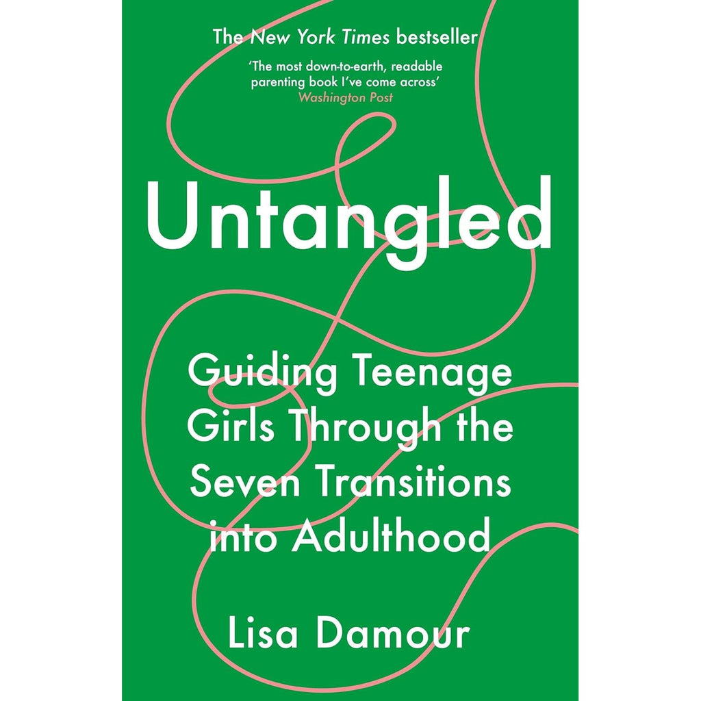 Untangled : Guiding Teenage Girls Through the Seven Transitions into A