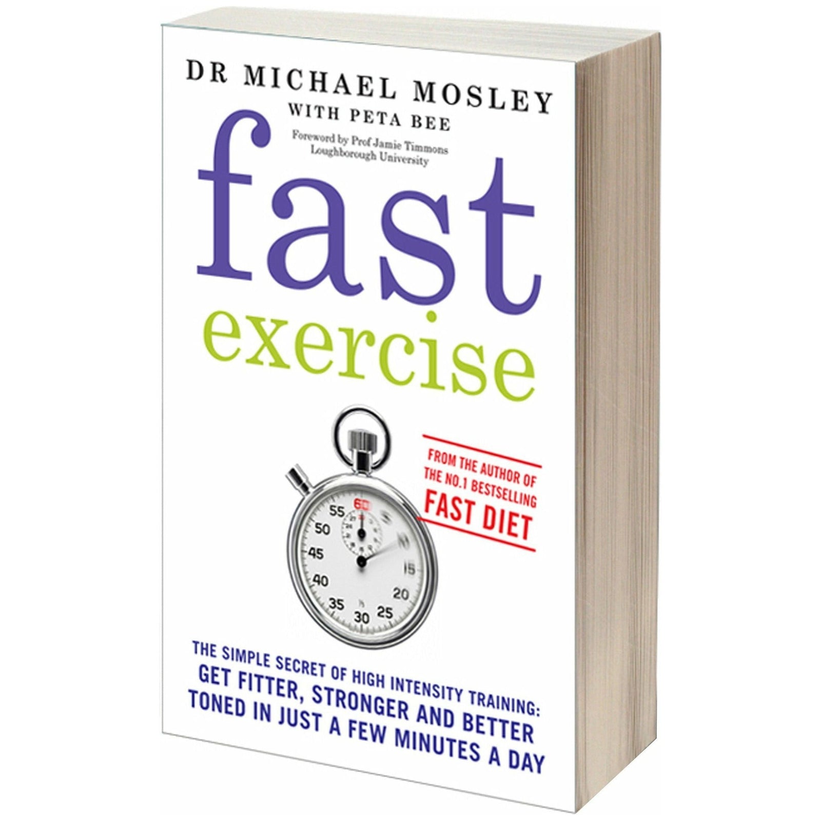 Michael Mosley fast exercise the simple secret of high intensity